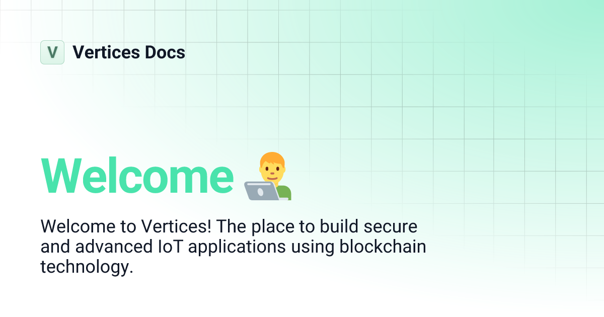 Welcome 👨‍💻 | Vertices Docs